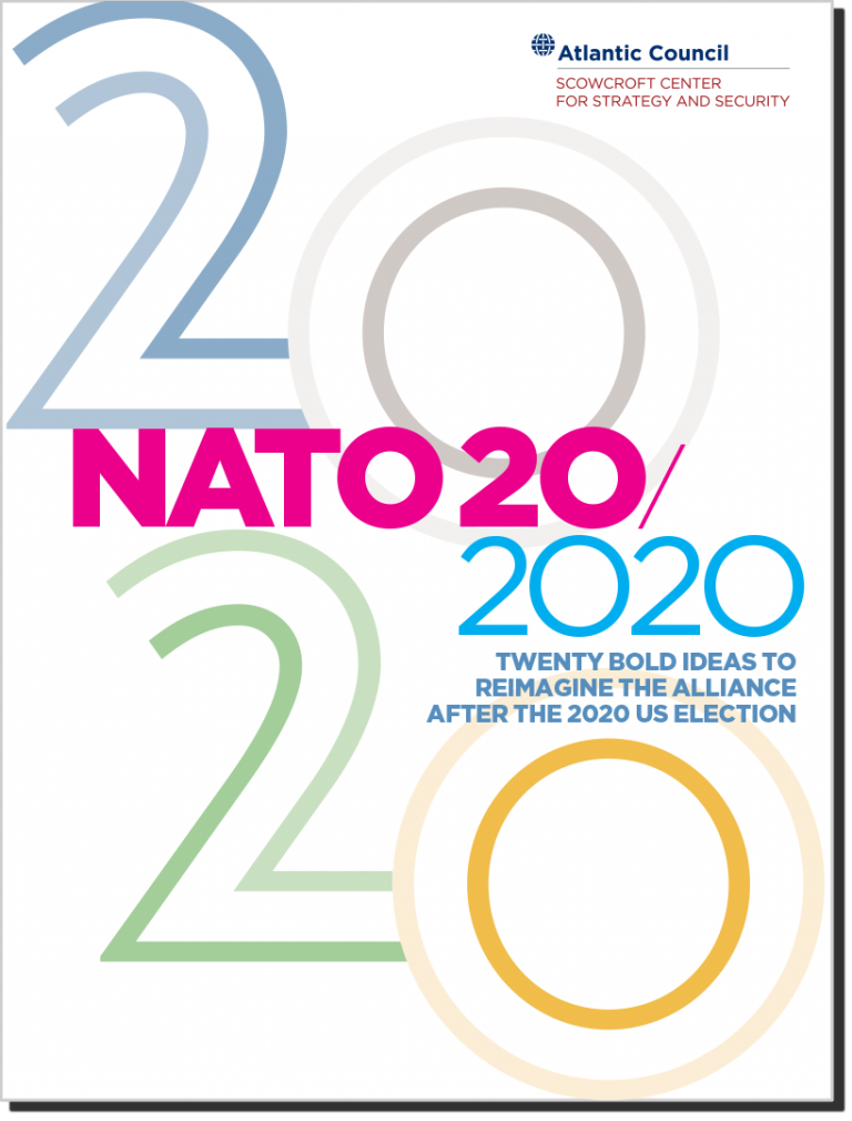 NATO 20/2020: Twenty bold ideas to reimagine the Alliance after the ...