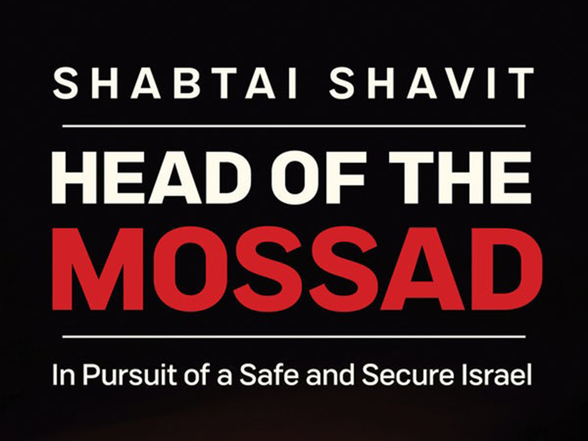 A conversation with former director of Israel's Mossad, Shabtai Shavit ...