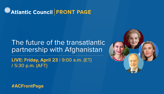 The future of the transatlantic partnership with Afghanistan - Atlantic ...