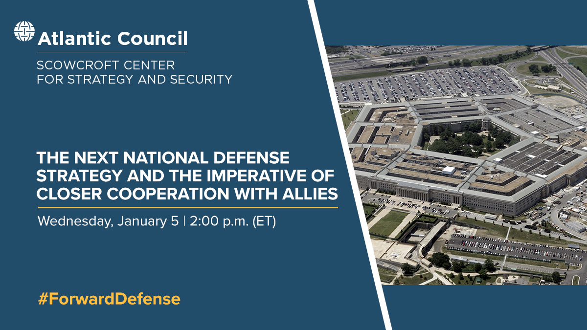 The next National Defense Strategy and the imperative of closer ...