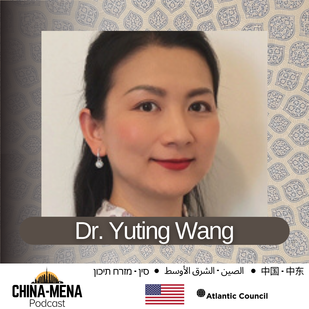 China-MENA Podcast - Atlantic Council