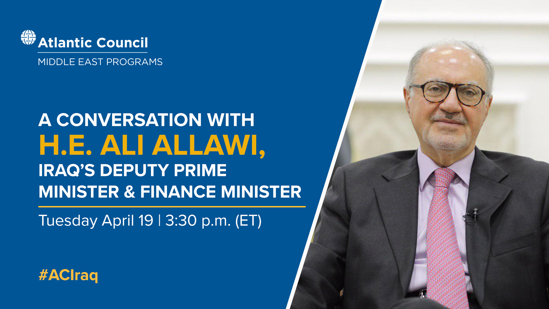 A conversation with H.E. Ali Allawi, Iraq’s Deputy Prime Minister and ...
