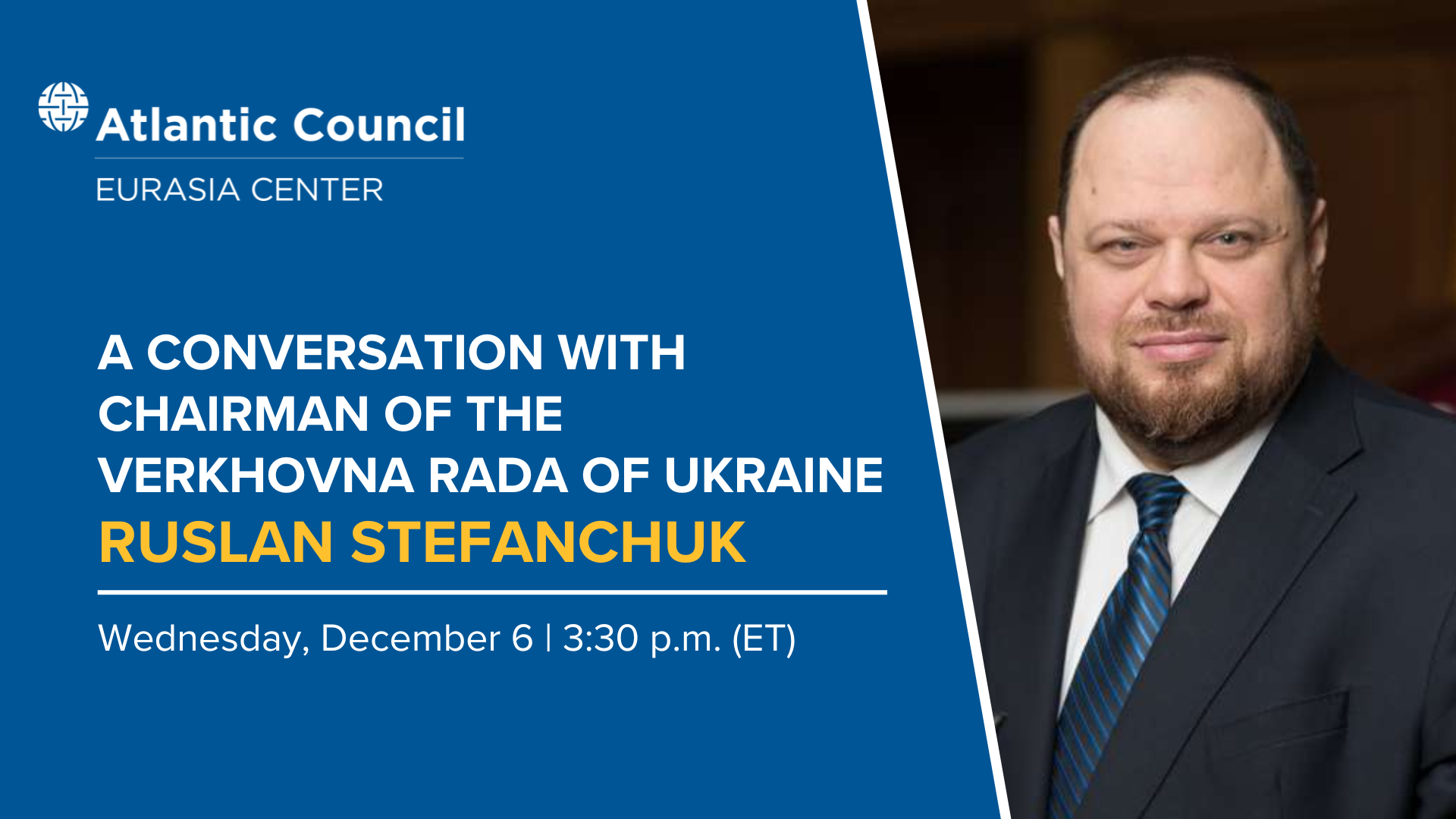 A conversation with Chairman of the Verkhovna Rada of Ukraine Ruslan ...