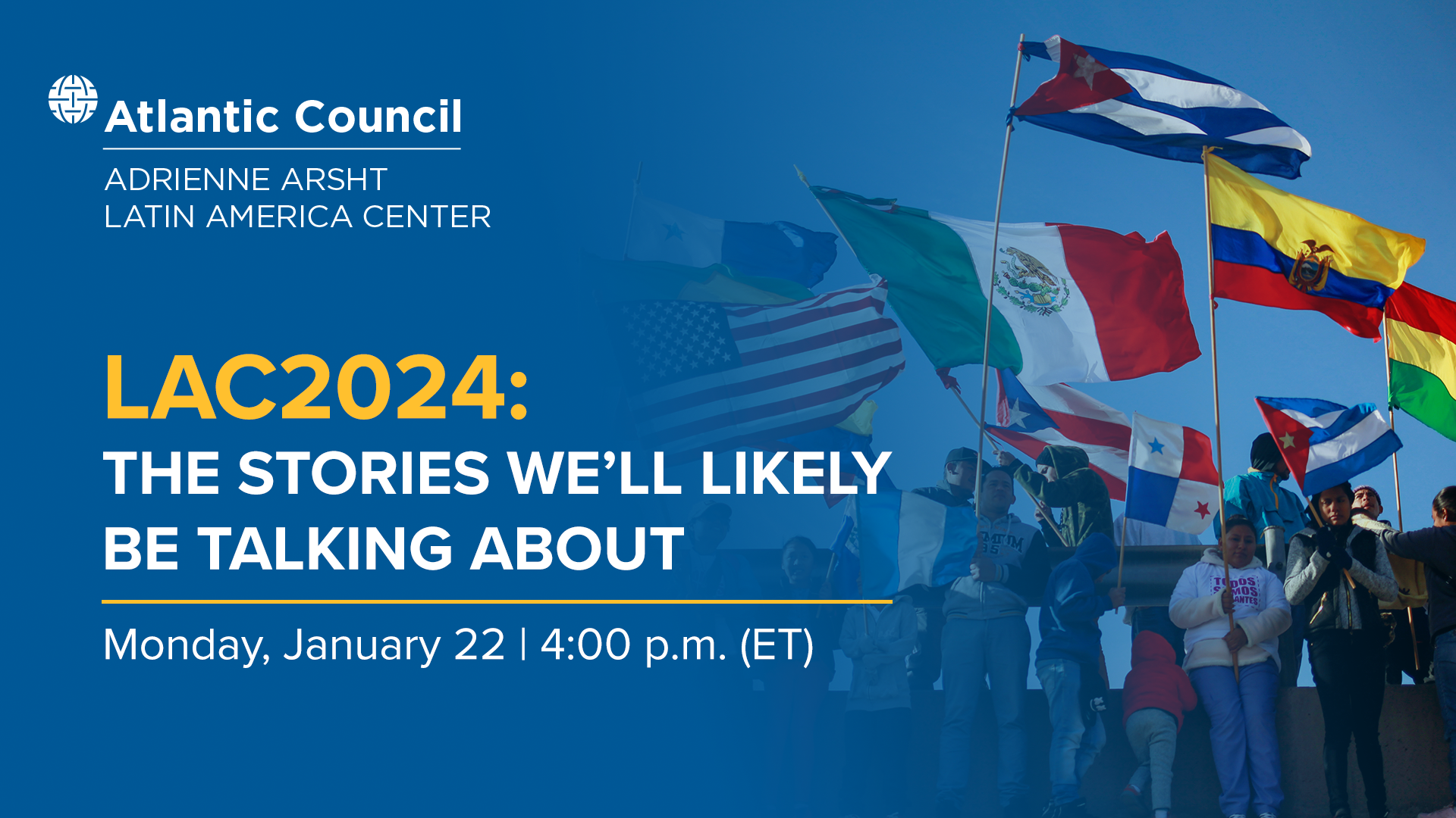 LAC2024: The stories we’ll likely be talking about - Atlantic Council