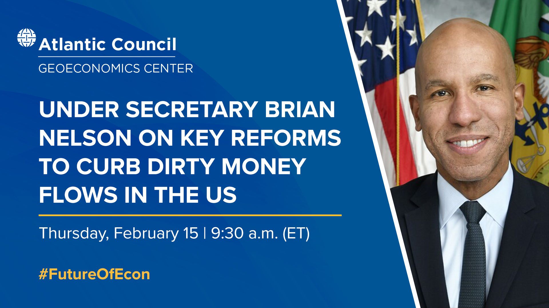 Under Secretary Brian Nelson on key reforms to curb dirty money flows in the US - Atlantic Council