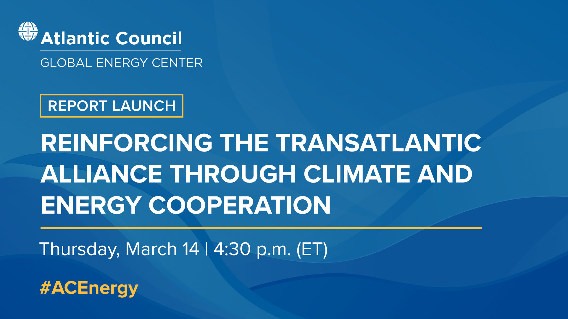 Reinforcing the transatlantic alliance through climate and energy ...