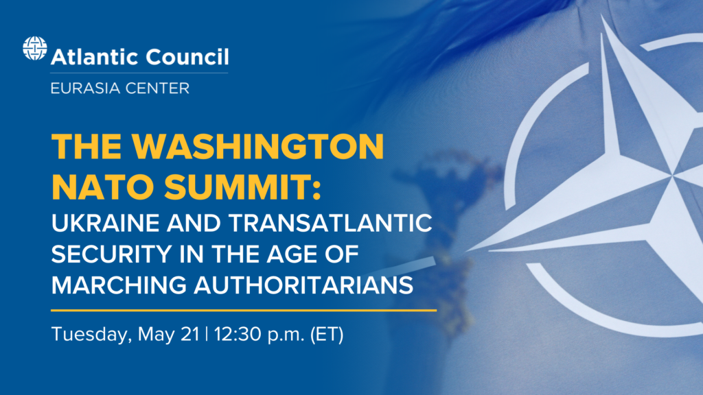 The Washington NATO Summit: Ukraine and transatlantic security ...
