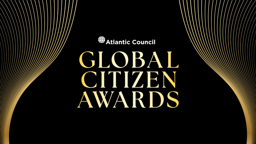 2024 Global Citizen Awards - Atlantic Council
