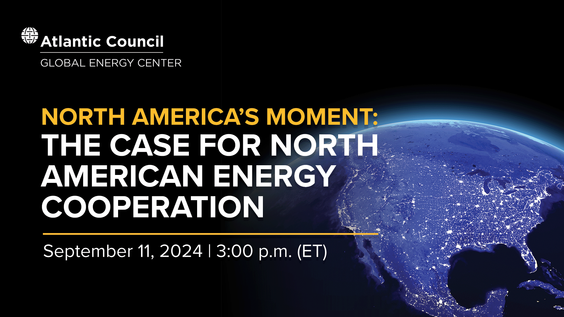 North America’s moment: The case for North American energy cooperation ...