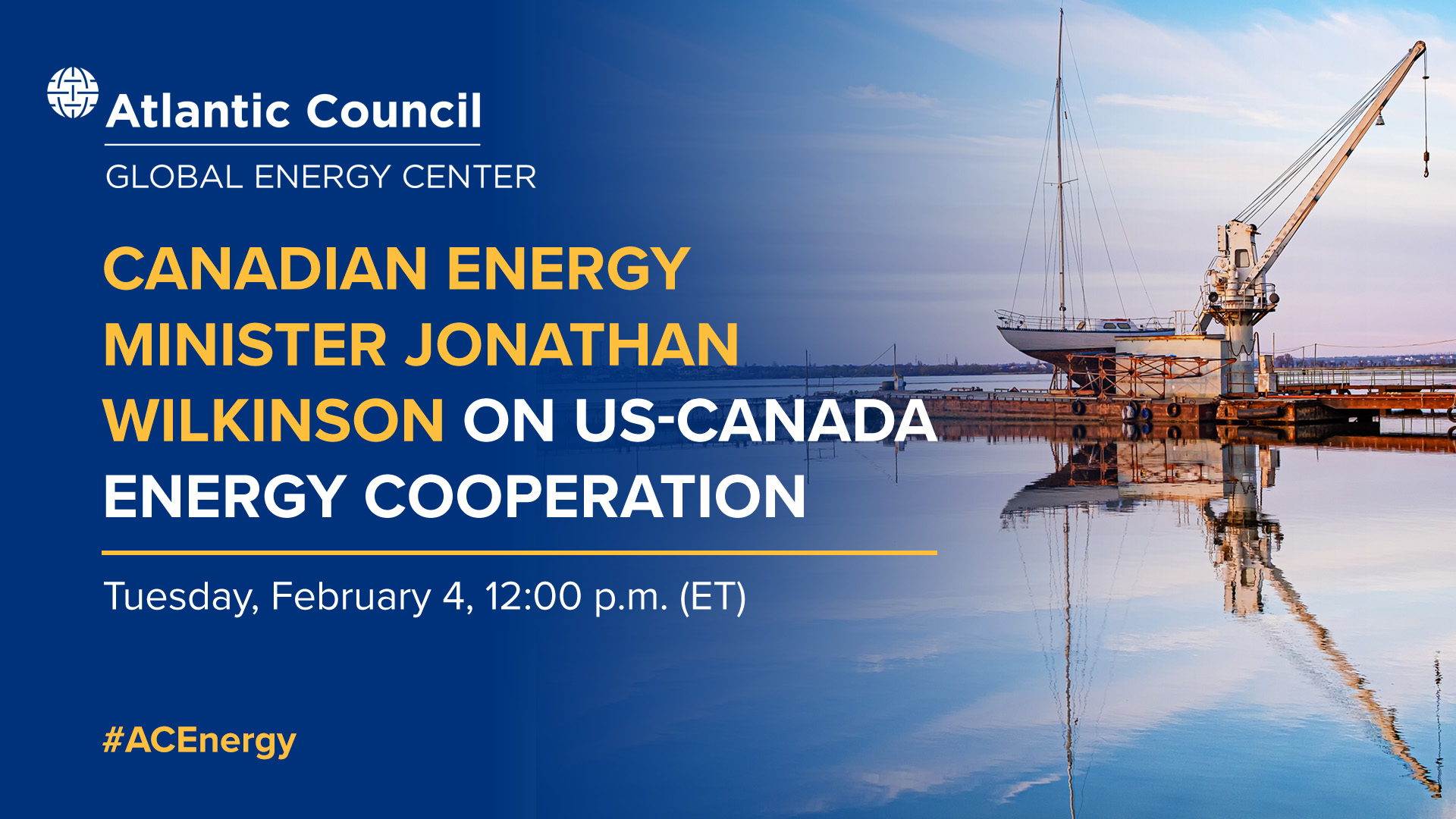 Canadian Energy Minister Jonathan Wilkinson on US-Canada energy cooperation - Atlantic Council
