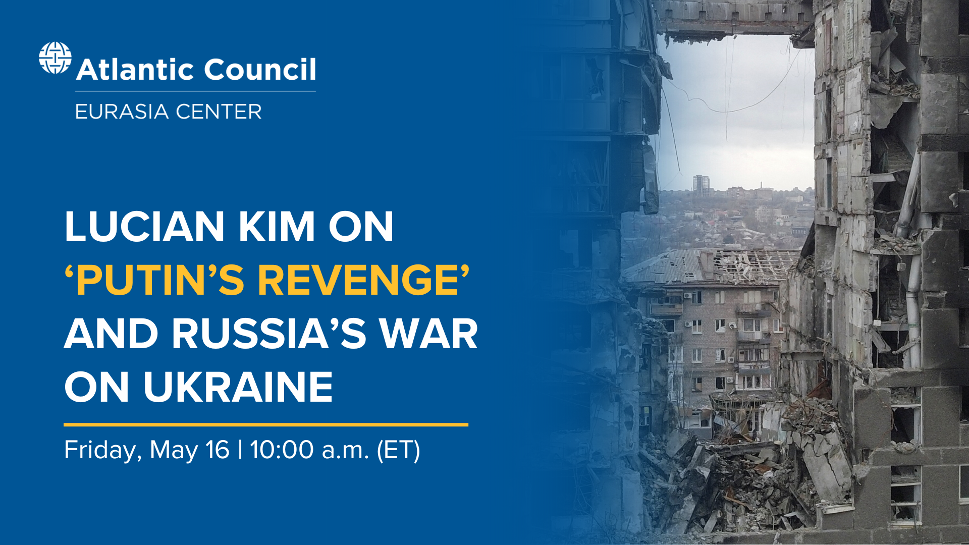 Lucian Kim on "Putin's Revenge" and Russia's war on Ukraine - Atlantic ...