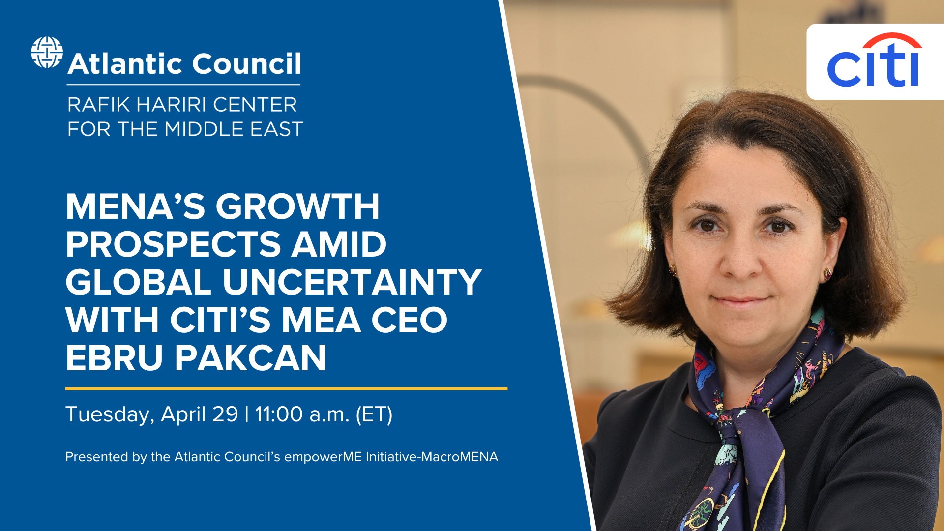 MENA’s growth prospects amid global uncertainty with Citi’s MEA CEO Ebru Pakcan - Atlantic Council