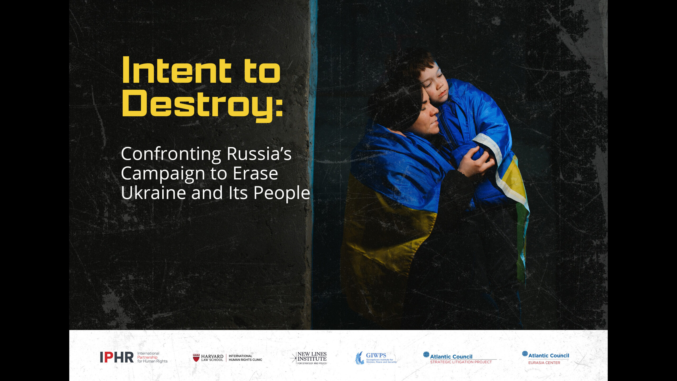 Intent to destroy: Confronting Russia’s campaign to erase Ukraine and ...