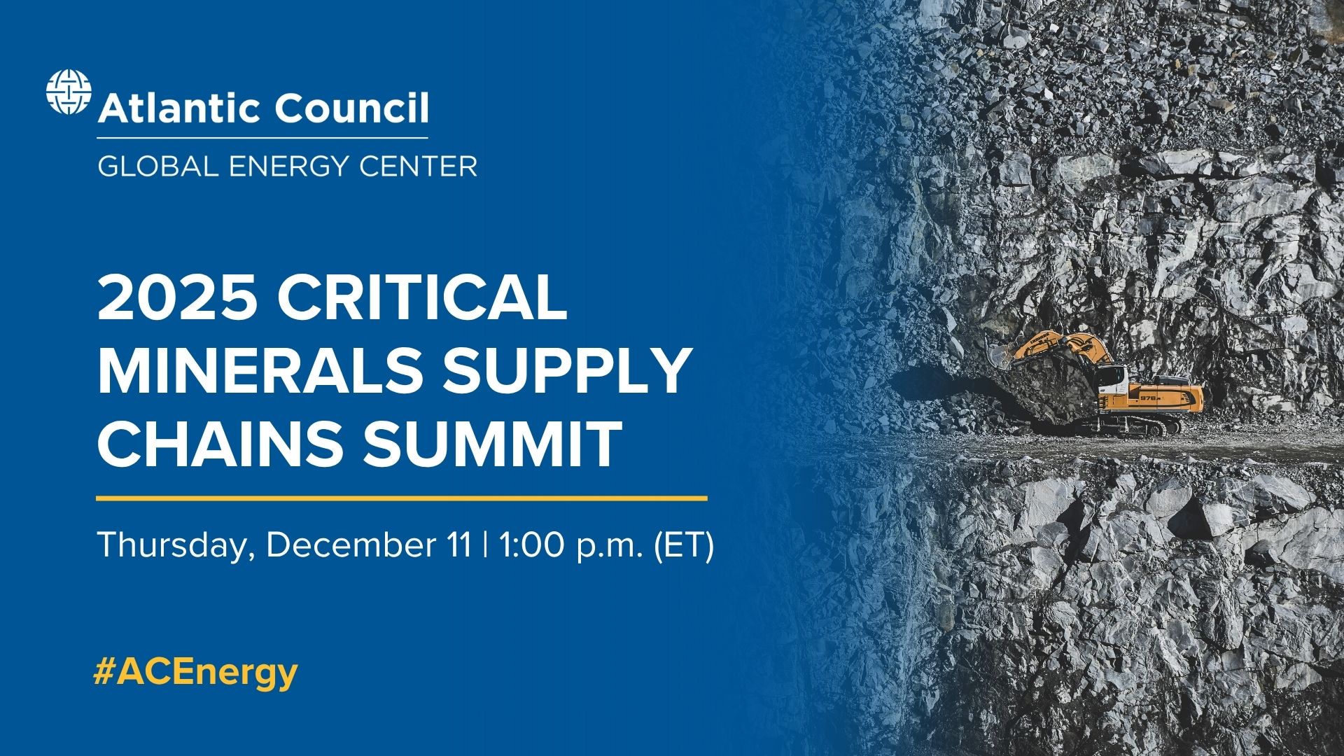 2025 Critical Minerals Supply Chains Summit - Atlantic Council