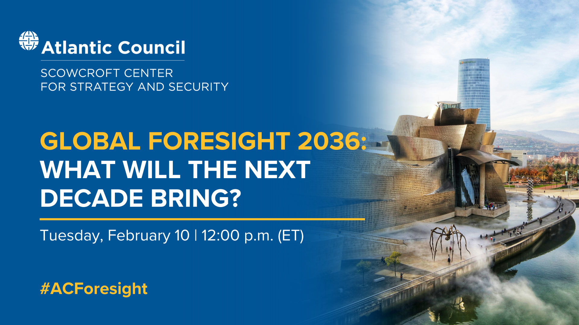 Global Foresight 2036: What will the next decade bring? - Atlantic Council