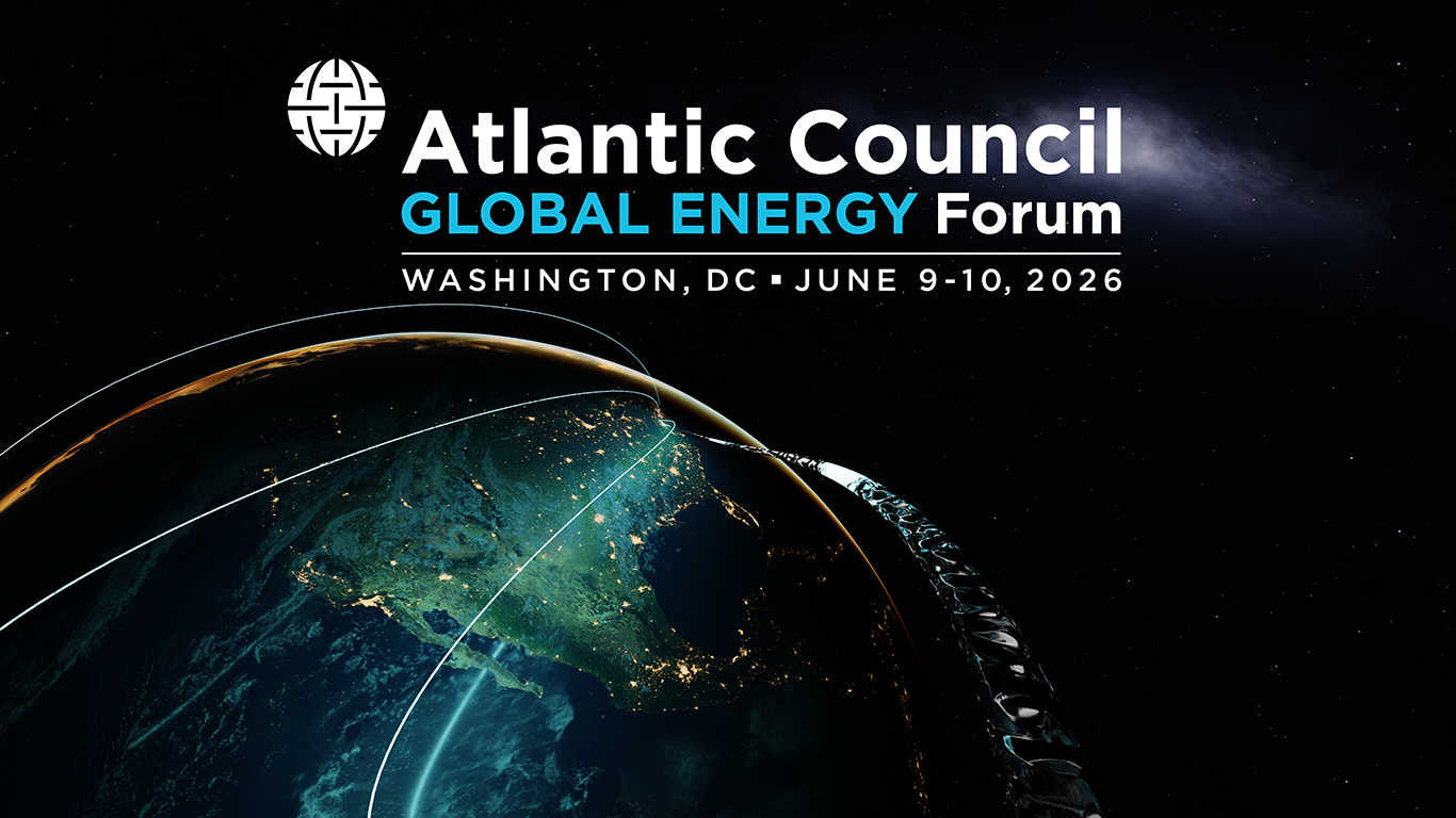 2026 Global Energy Forum - Atlantic Council