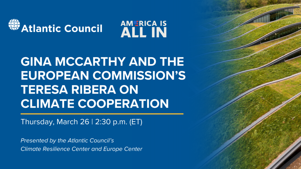 Gina McCarthy and the European Commission’s Teresa Ribera on climate ...