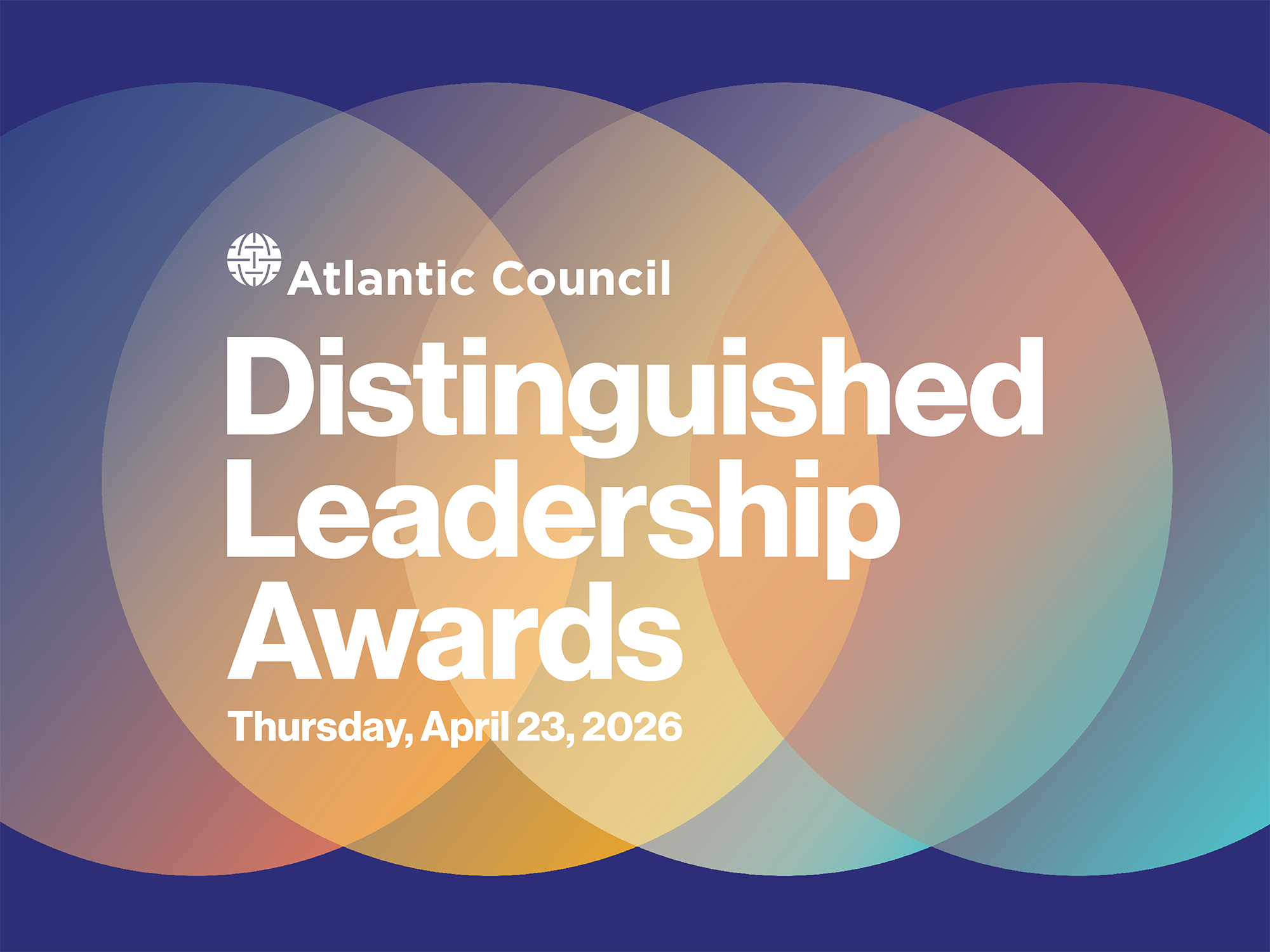 2026 Atlantic Council Distinguished Leadership Awards - Atlantic Council
